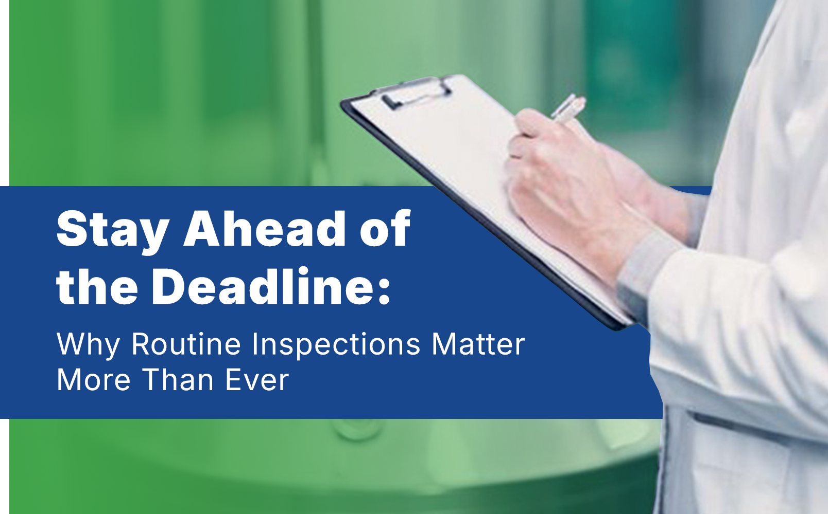 Why Routine Inspections Matter More Than Ever - State License Servicing ...